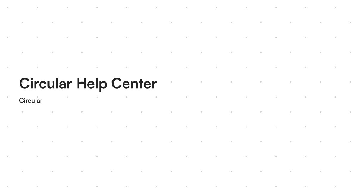 Circular Help Center